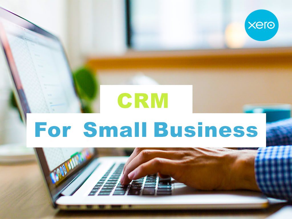 How to Use Xero Accounting Software as your CRM?