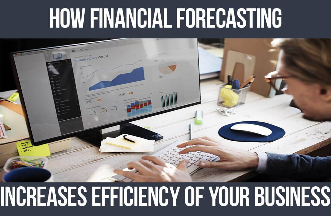 Business Potential: Benefits of Financial Forecasting