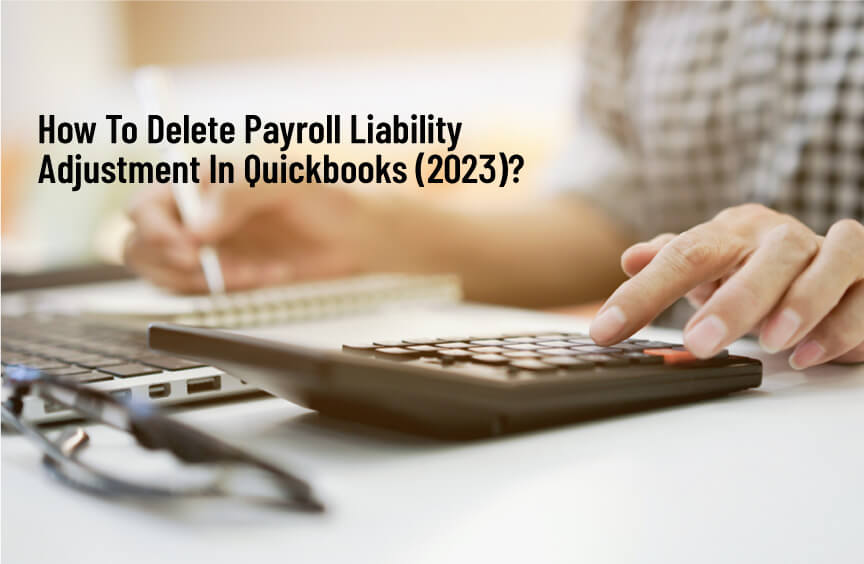 How To Delete Payroll Liability Adjustment In QuickBooks 2023 