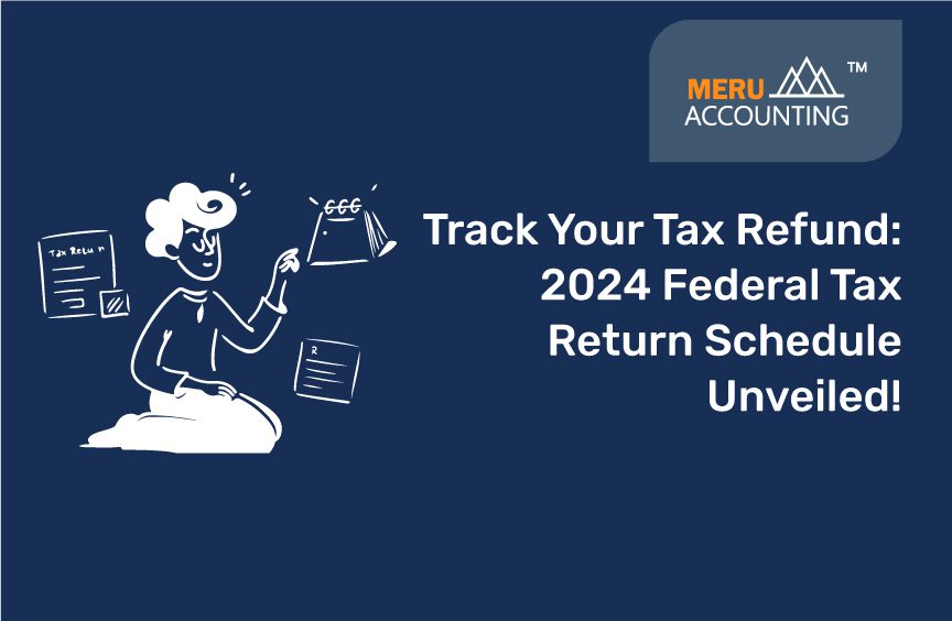 2024 Federal Tax Return Schedule & Refund Tracker